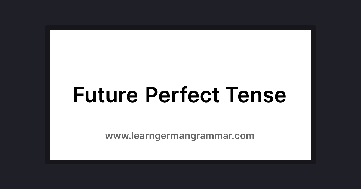 Future Perfect Tense
