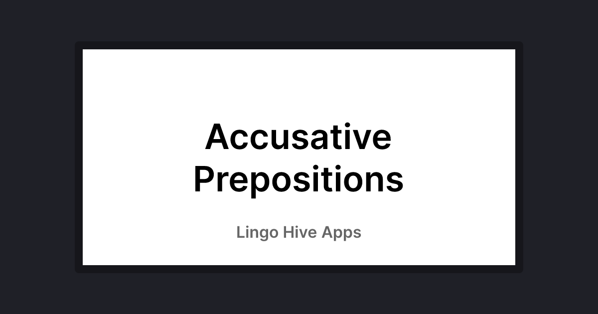 Accusative Prepositions